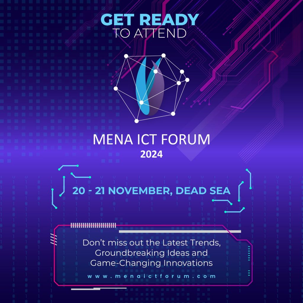 MENA ICT Forum 2024: “Synergy in Innovation: Navigating the Future of ...